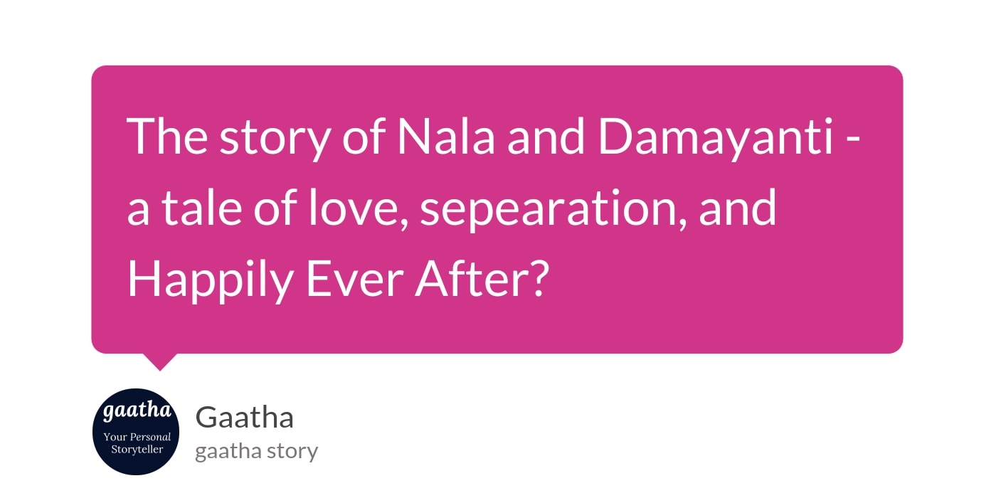 The Story of Nala and Damayanti - gaathastory